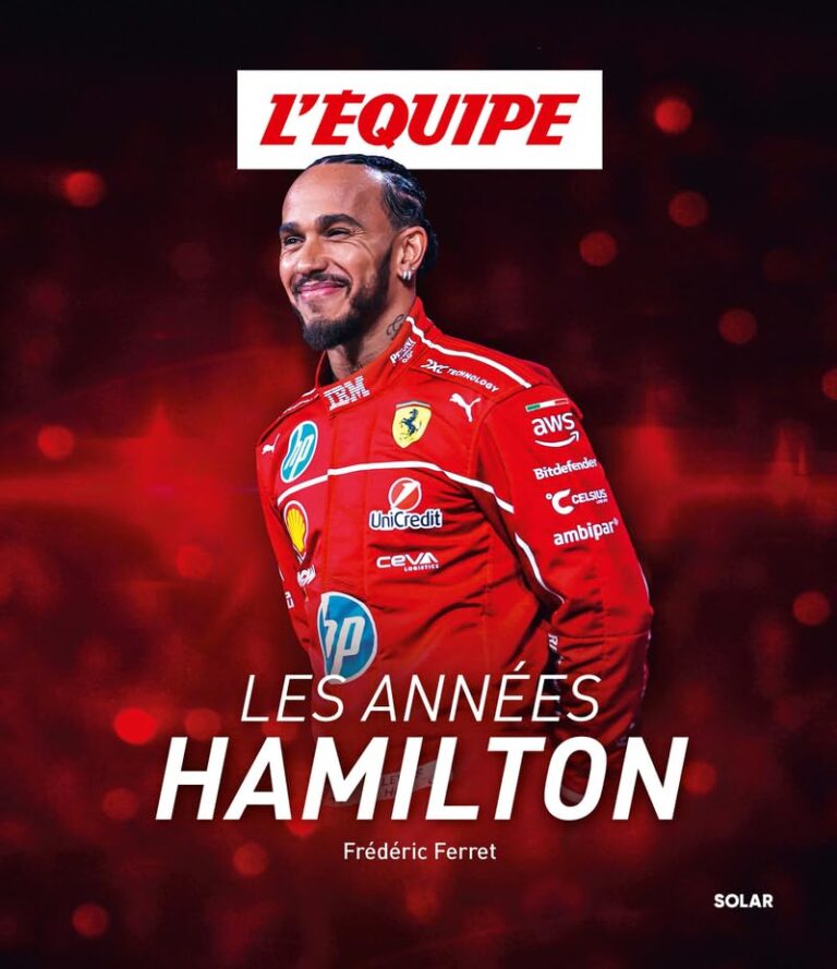 Les Années Hamilton – Lewis Hamilton – Formule 1 – Ferrari: la ...